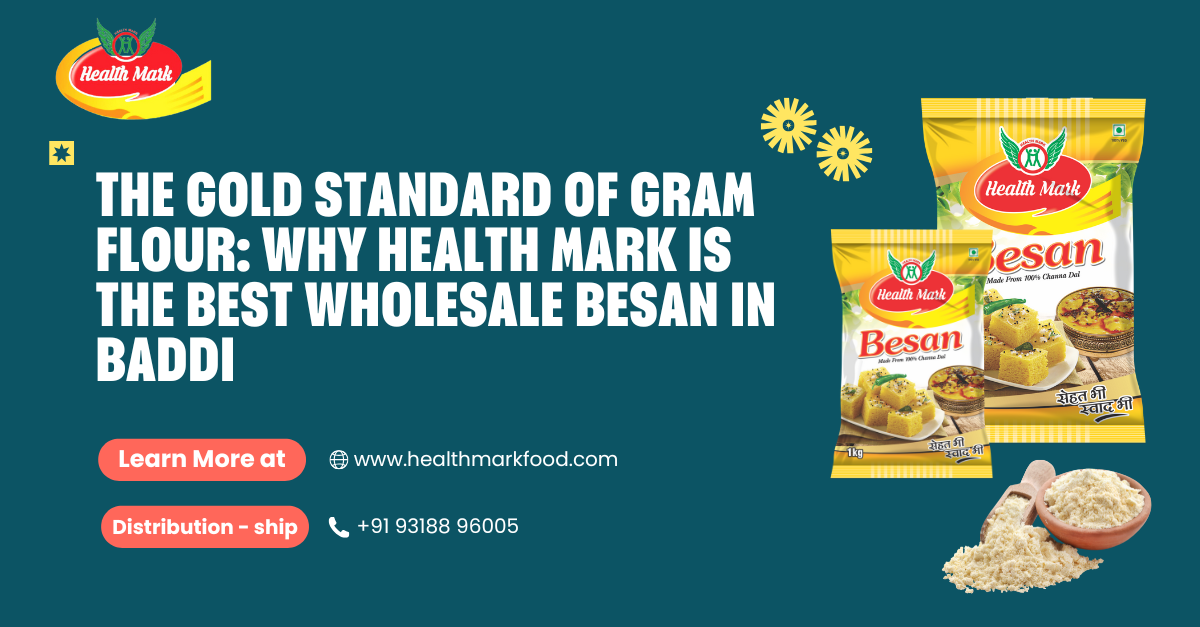 The Gold Standard of Gram Flour: Why Health Mark is the Best Wholesale ...